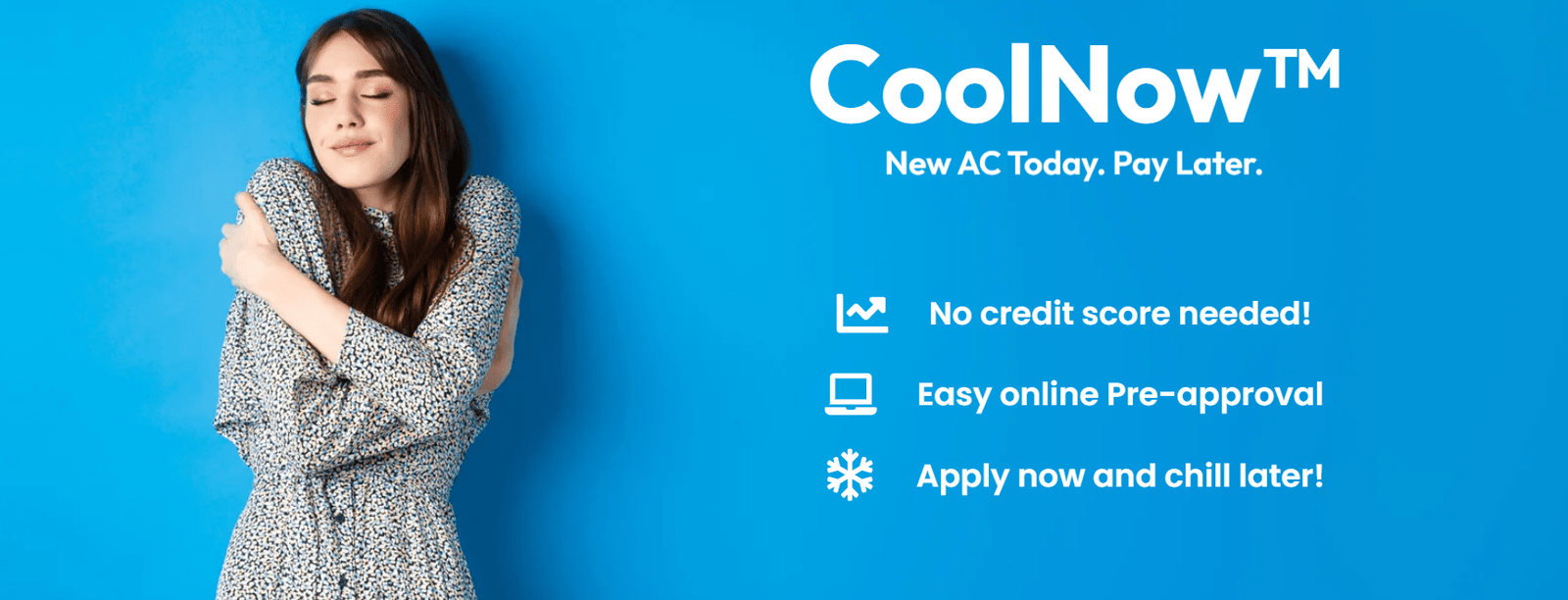 CoolNow™ | AC Financing Made Easy – $0 Down, No Credit Needed